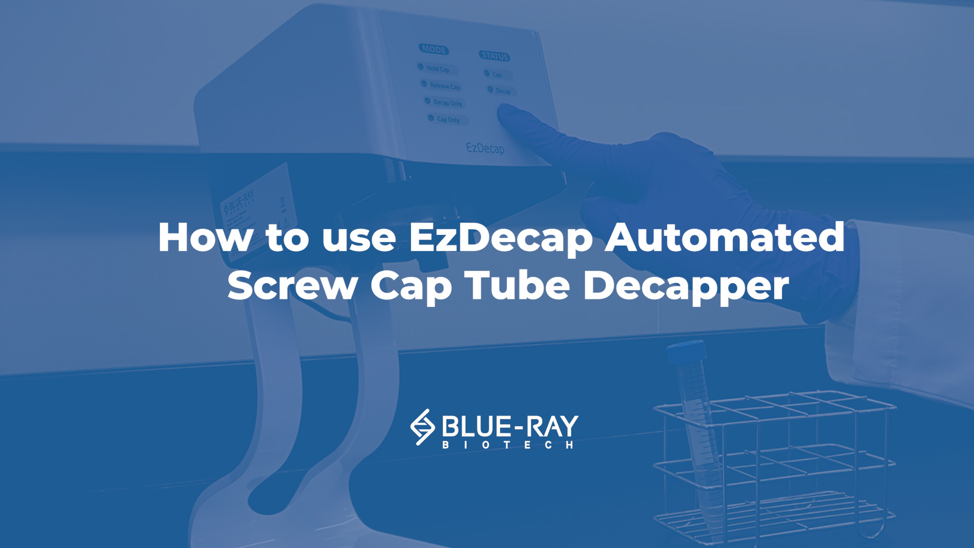 EzDecap Automated Screw Cap Tube Decapper-Blue-Ray Biotech